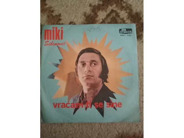 Miki Sibinović - Vraćam ti se sine