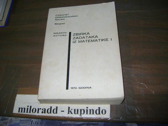 Zbirka zadataka iz matematike I Miloš Čanak