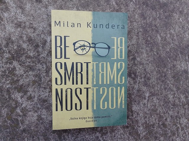 BESMRTNOST, Milan Kundera