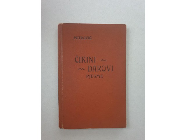 Isaije Mitrovic - Cikini Darovi (pjesme), 1925. Retko !