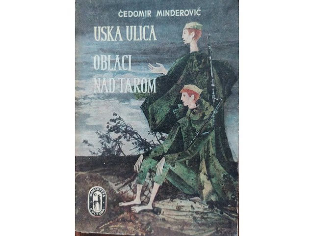 Uska ulica -Oblaci nad Tarom Čedomir Minderović