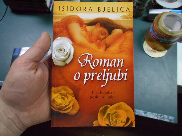 Isidora Bjelica - Roman o preljubi