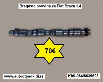 Bregasta osovina za Fiat Brava 1.4
Fiat Brava