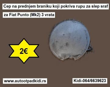 Cep na prednjem braniku koji pokriva rupu za slep sraf za Fiat Punto (Mk2) 3 vrata
Fiat Punto Mk2