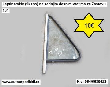 LEPTIR STAKLO (FIKSNO) NA ZADNJIM DESNIM VRATIMA ZA ZASTAVU 101
 ZASTAVA 101