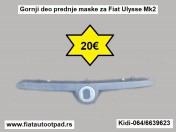 Gornji deo prednje maske za Fiat Ulysse Mk2