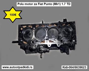 Polu motor za Fiat Punto (Mk1) 1.7 TD
Fiat Punto Mk1