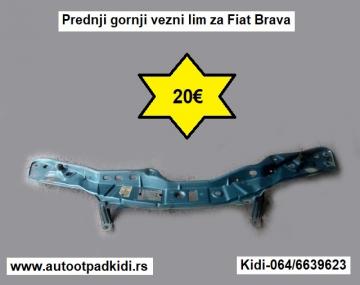 Prednji gornji vezni lim za Fiat Brava
Fiat Brava