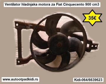 Ventilator hladnjaka motora za Fiat Cinquecento 900 cm3
Fiat Cinquecento