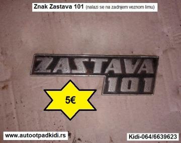 ZNAK ZASTAVA 101
 ZASTAVA 101