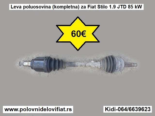 Leva poluosovina (kompletna) za Fiat Stilo 1.9 JTD 85 kW