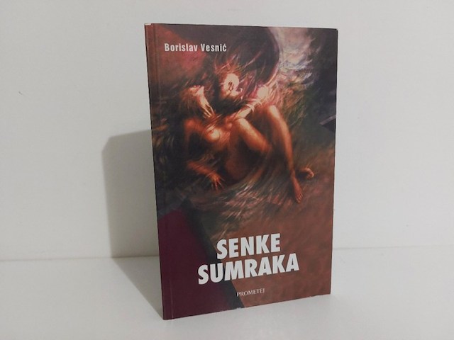 Senke sumraka - Borislav Vesnić