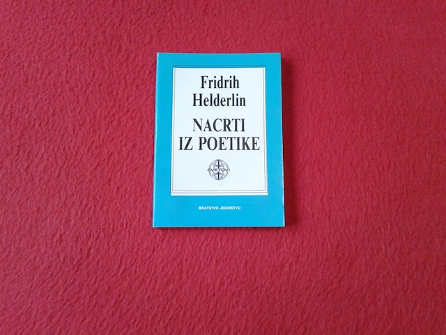 Fridrih Helderlin - Nacrti iz poetike