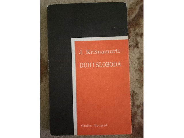 DUH I SLOBODA, - J. Krišnamurti