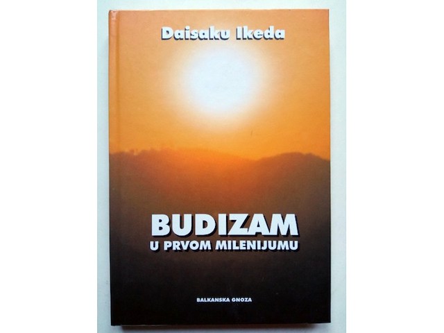 Daisaku Ikeda, BUDIZAM U PRVOM MILENIJUMU