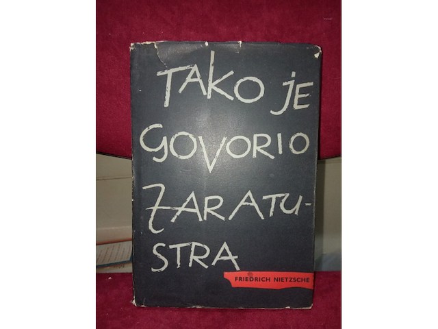 TAKO JE GOVORIO ZARATUSTRA -  Fridrih Niče