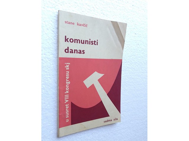 KOMUNISTI DANAS-U SUSRET VIII KONGRESU SKJ