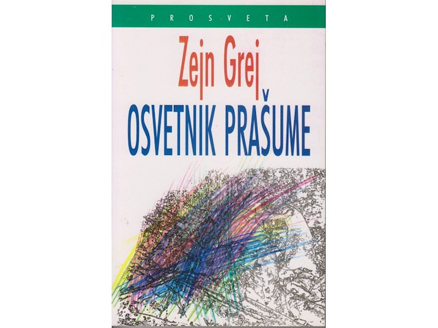 OSVETNIK PRAŠUME / ZEJN GREJ+ legendarni američki romaN