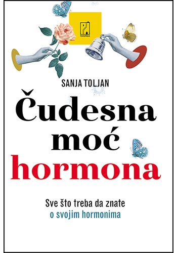 Čudesna moć hormona (dopunjeno izdanje) – Sanja Toljan