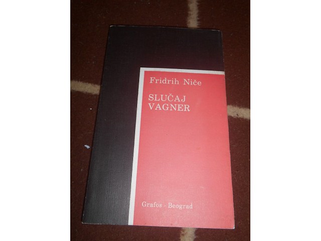 Fridrih Niče - Slučaj Vagner