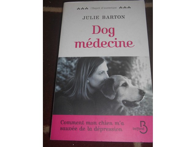 Julie Barton - Dog médecine