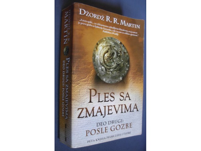 PLES SA ZMAJEVIMA II - Posle gozbe - Džordž R. Martin