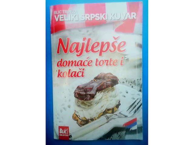 Najlepše domaće torte i kolači, Veliki srpski kuvar.