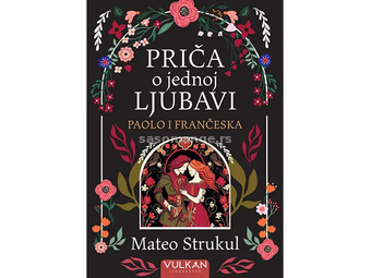 Priča o jednoj ljubavi: Paolo i Frančeska - Mateo Strukul