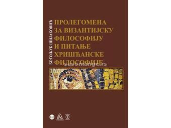 Prolegomena za vizantijsku filosfofiju i pitanje hrišćanske filosofije