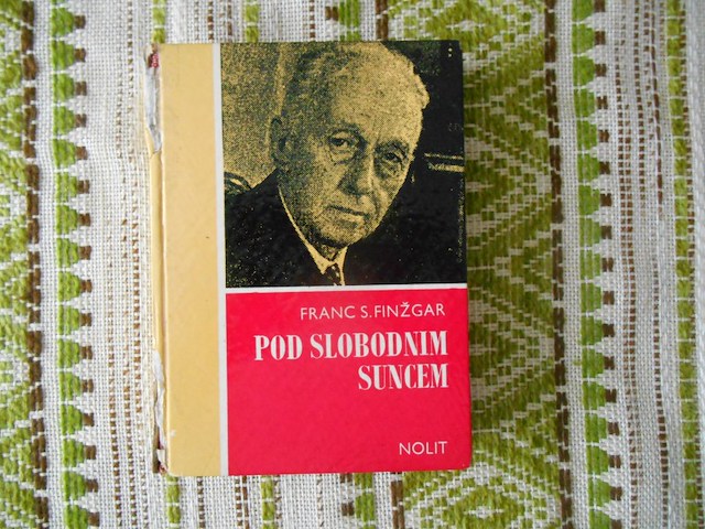 Franc Finžgar - Pod slobodnim suncem