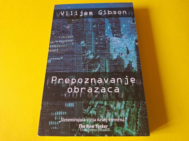 PREPOZNAVANJE OBRAZACA - VILIJEM GIBSON