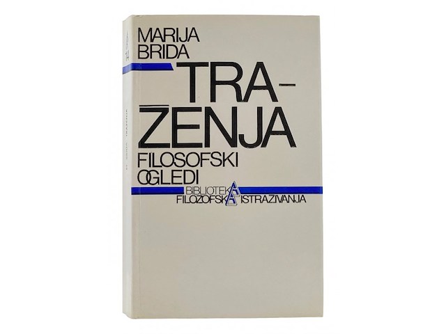 Marija Brida - Traženja. Filosofski ogledi