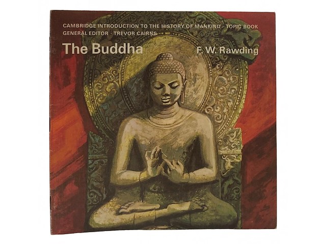 The Buddha - F. W. Rawding