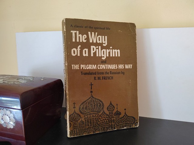 The Way of a Pilgrim and The Pilgrim Continues His Way