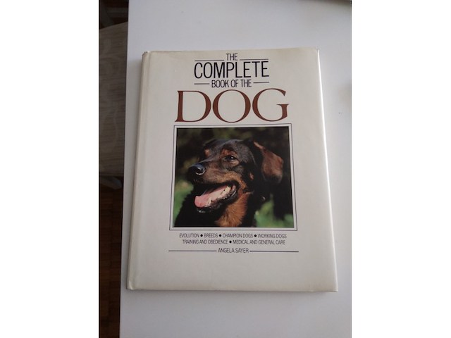 The Complete Book of the Dog -  Angela Sayer