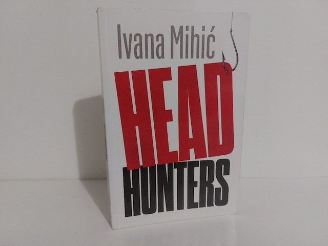 Head hunters  - Ivana Mihić