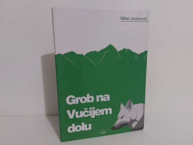 Grob na vučijem dolu - Milan Jovanović