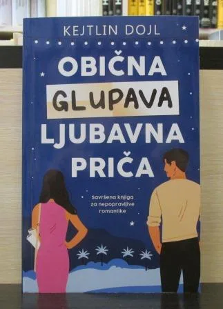 OBIČNA GLUPAVA LJUBAVNA PRIČA – KEJTLIN DOJL
