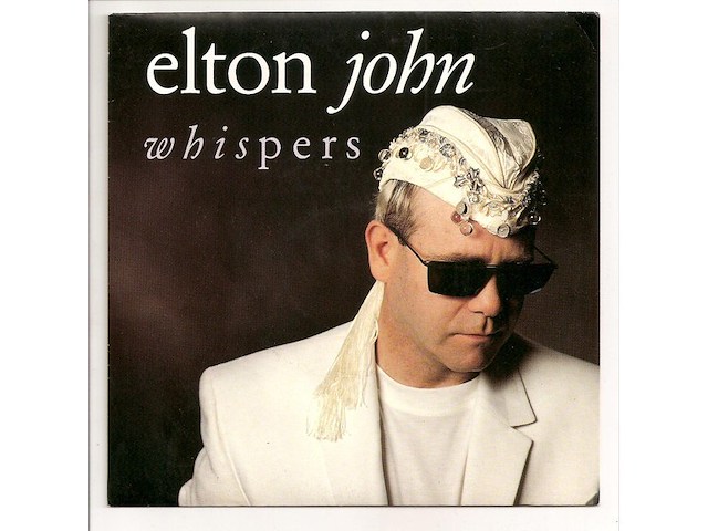 Elton John – Whispers Vinyl, 7`, 45 RPM, Single