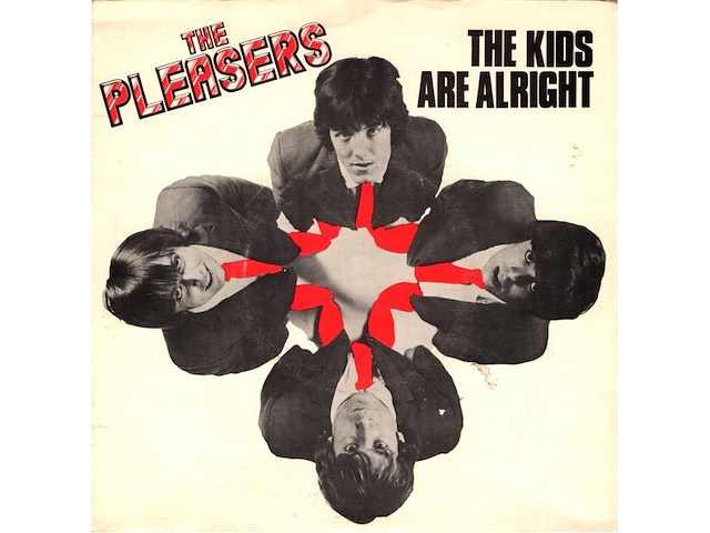 The Pleasers – The Kids Are Alright Vinyl, 7`, 45 RPM