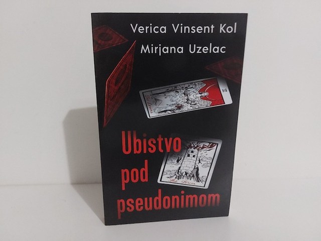 Ubistvo pod pseudonimom  - Verica Vinsent Kol/M. Uzelac