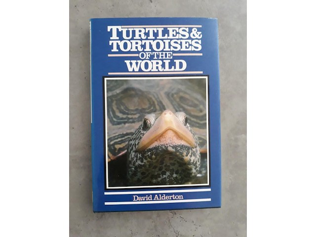 Turtles and Tortoises of the World