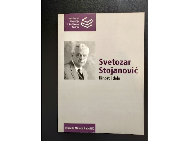 Svetozar Stojanović-ličnost i delo,M. Radojičić