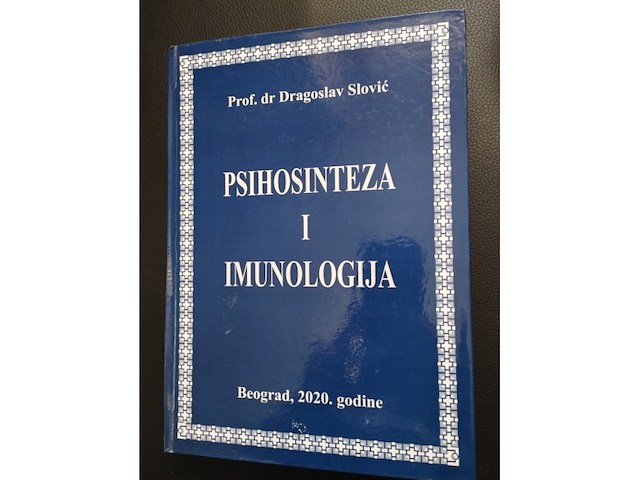 Psihosinteza i imunologija - prof. dr Dragoslav Slović