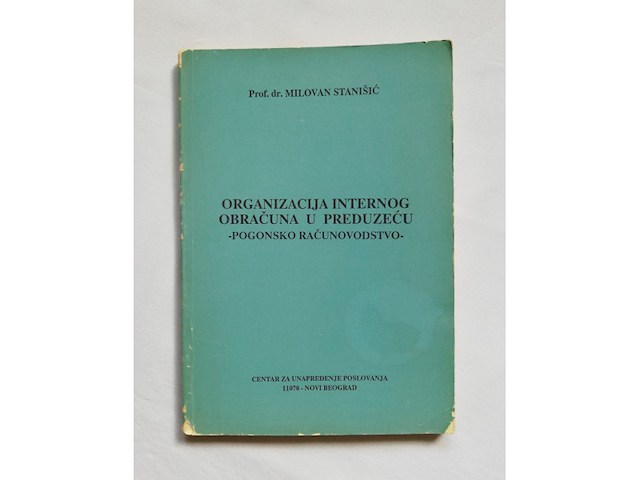 Organizacija internog obracuna u preduzecu, M. Stanišić