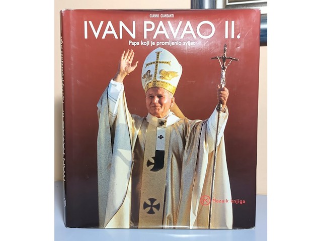 IVAN PAVAO II Papa koji je promenio svijet