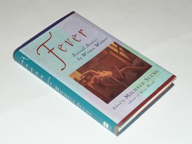 Fever: Sensual Stories By Women Writers