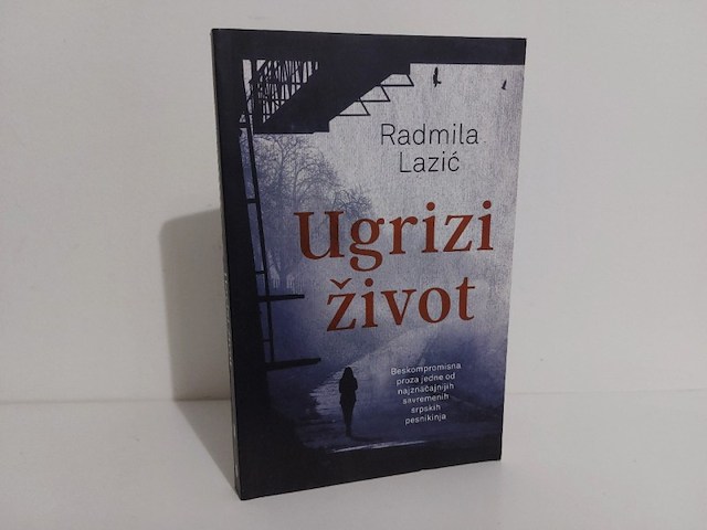 Ugrizi život  - Radmila Lazić