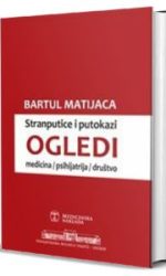 Stranputice I Putokazi – Ogledi Od Bartul Matijaca