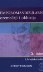 Temporomandibularni Poremećaji I Okluzija Od Jeffrey P. Okeson